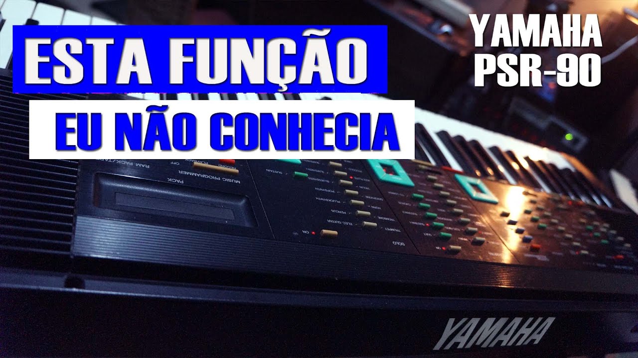 YAMAHA PSR 90 ESSA EU NÃO SABIA! - YouTube