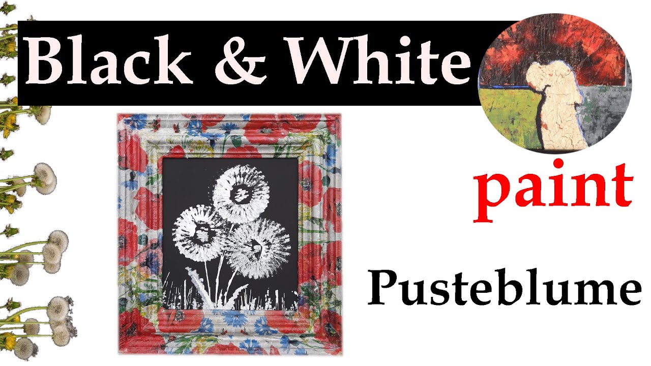 Pusteblume in Acryl malen, auch für Kinder. Nur mit Weiß auf Schwarz ...