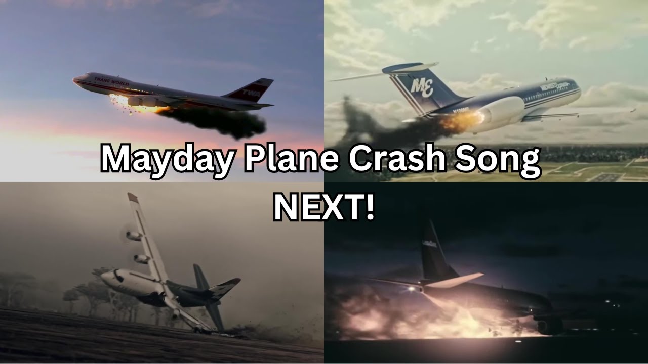 Mayday Plane Crash Song NEXT! - YouTube