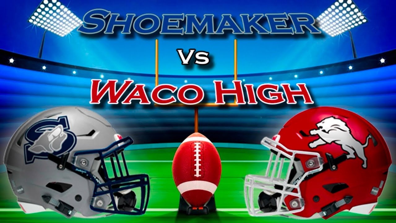 2023 Waco ISD Football - Shoemaker vs Waco High - YouTube