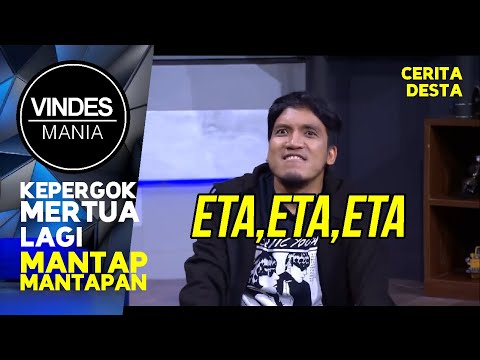 DESTA KEPERGOK MERTUA LAGI MANTAP-MANTAPAN | CERITA DESTA