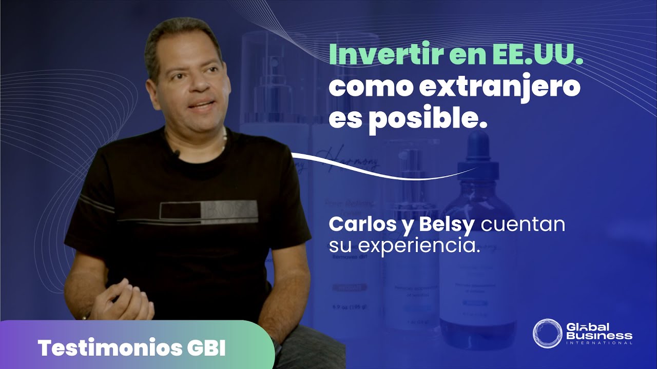 Invertir en EE.UU como extranjero es posible con GBI - Carlos y Belsy ...