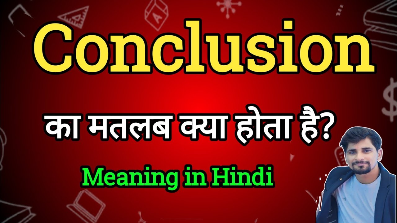 Conclusion Meaning in Hindi | Conclusion Ka Matlab kya| English to ...
