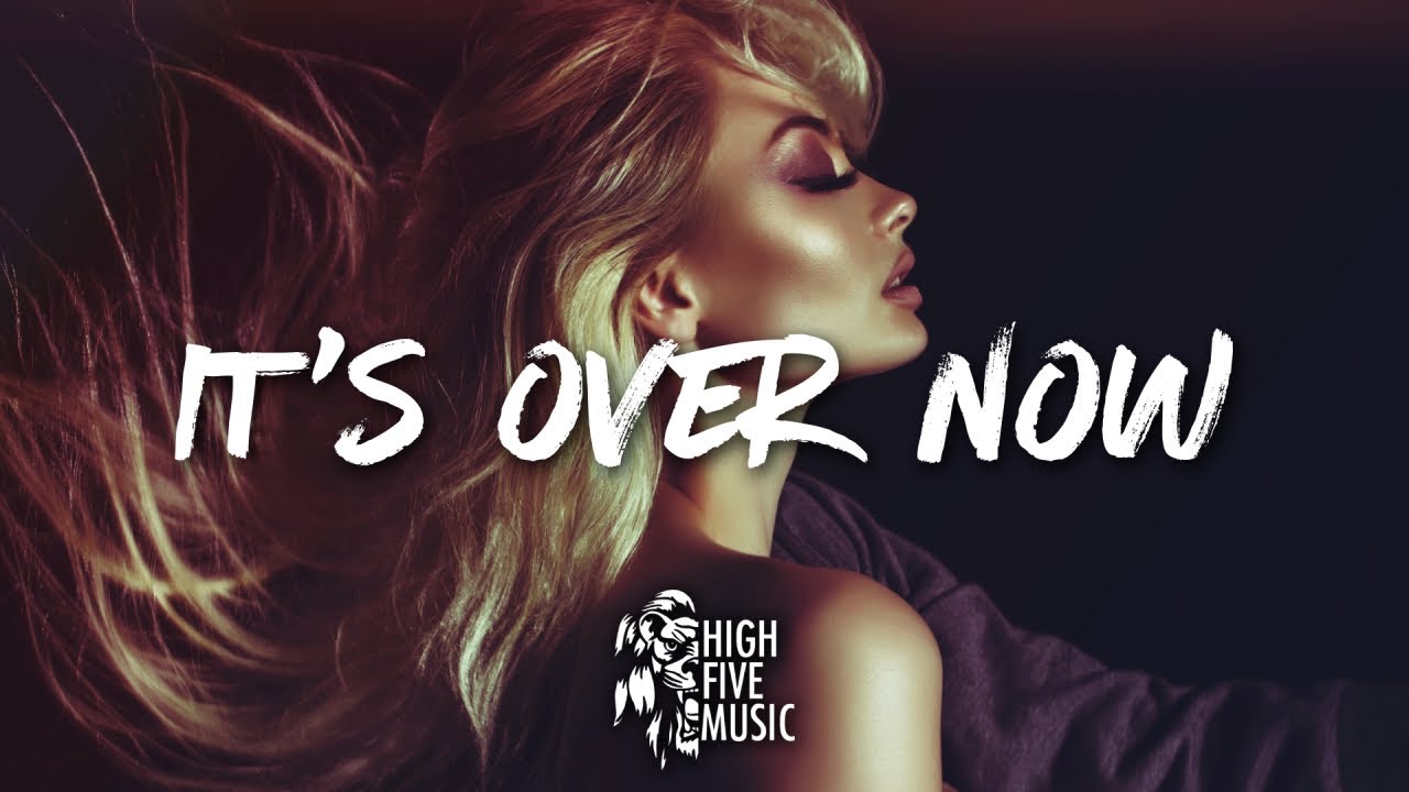 DJ Alex Man - It's Over Now (Lyrics) [HFM Release] - YouTube