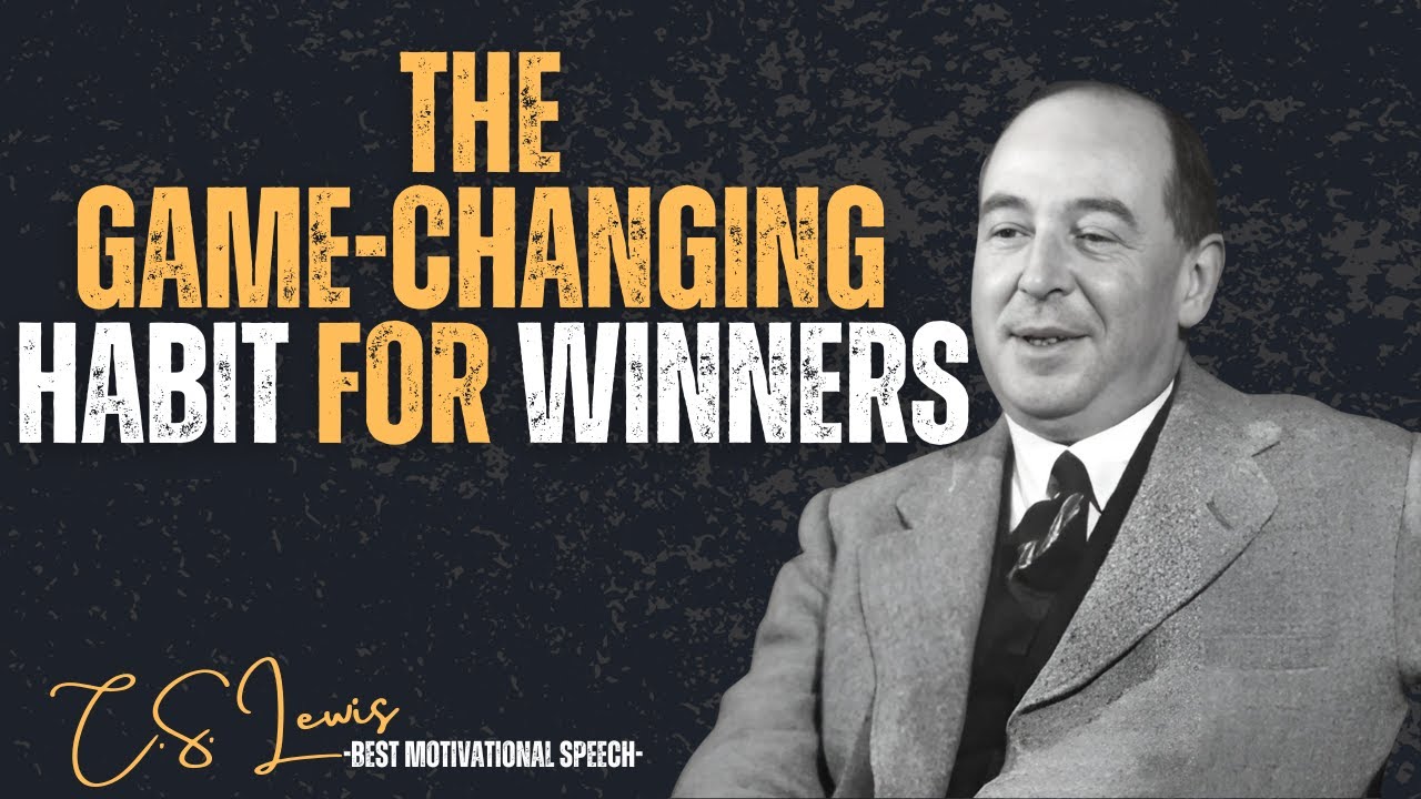 The Game-Changing Habit of Winners: Lessons from C.S. Lewis | - YouTube