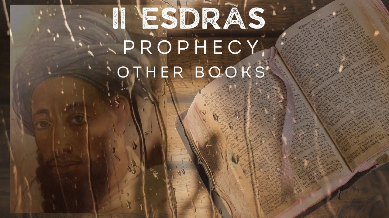 2ND ESDRAS READING FOR ENCOURAGEMENT PROPHECY Ch 1-6 - YouTube