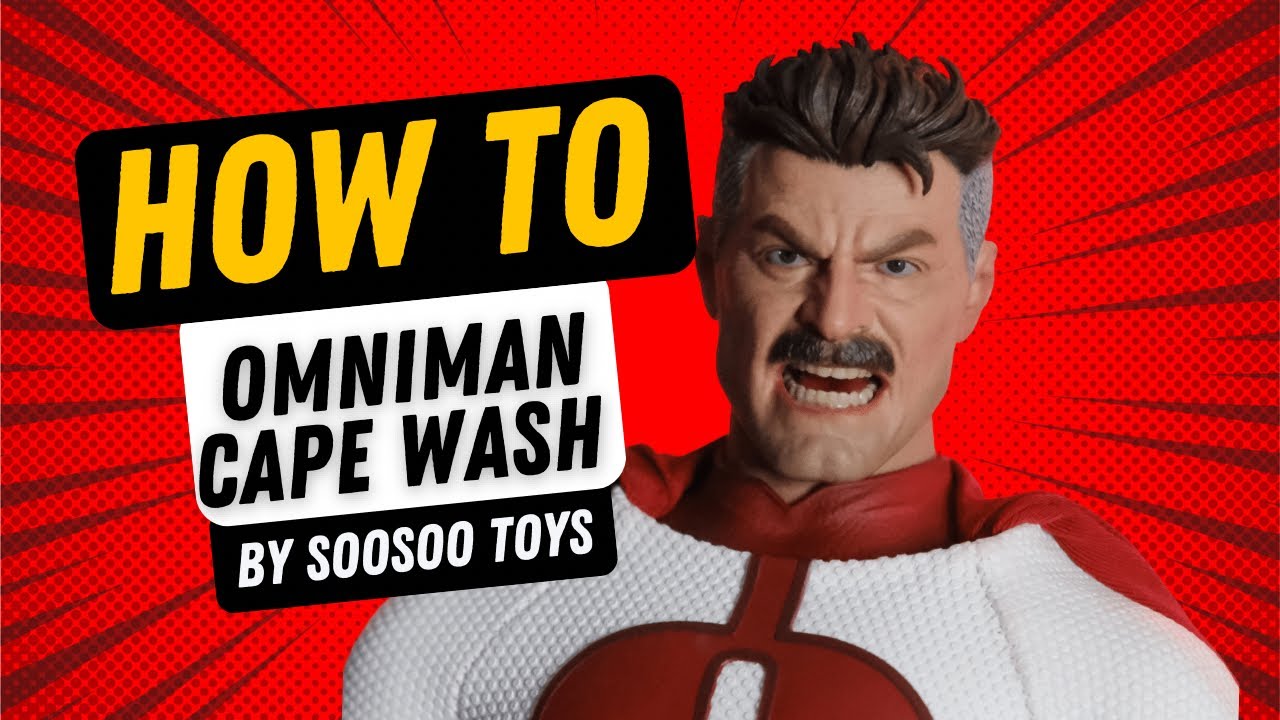 Omniman cape wash process and test results from the SooSoo Toys ...