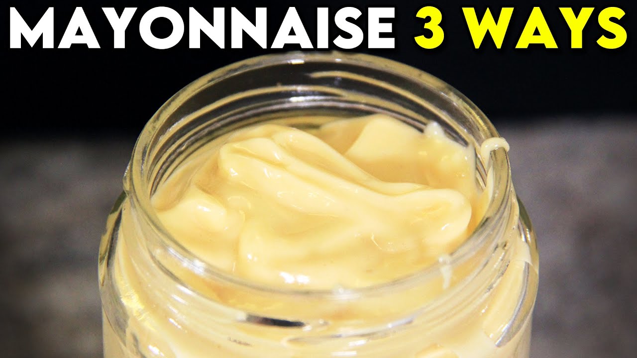 How to Make Homemade Mayonnaise (3 Ways!) - YouTube
