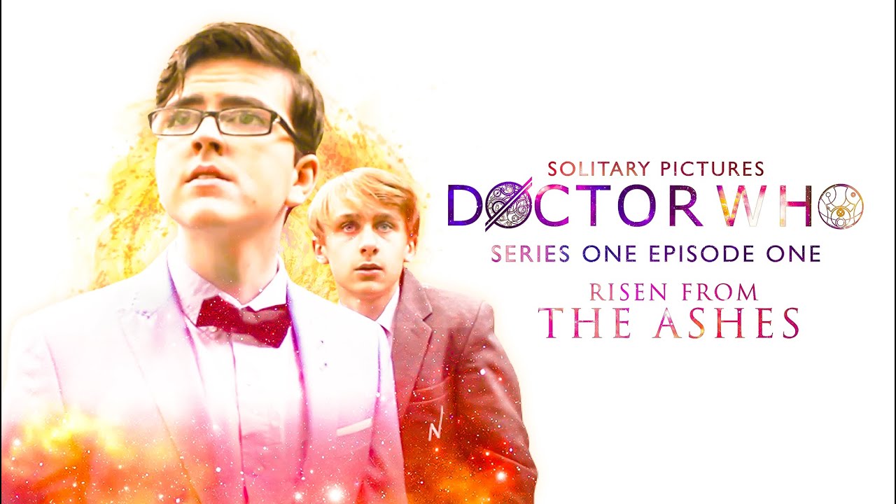 Doctor Who Fan Film: Series 1 Episode 1 - Risen From The Ashes - YouTube