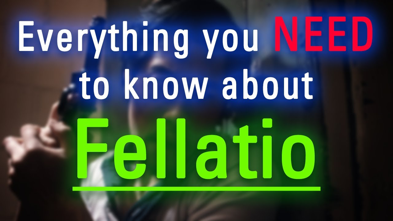 How to Say Fellatio in English? | What is Fellatio? | How Does Fellatio ...