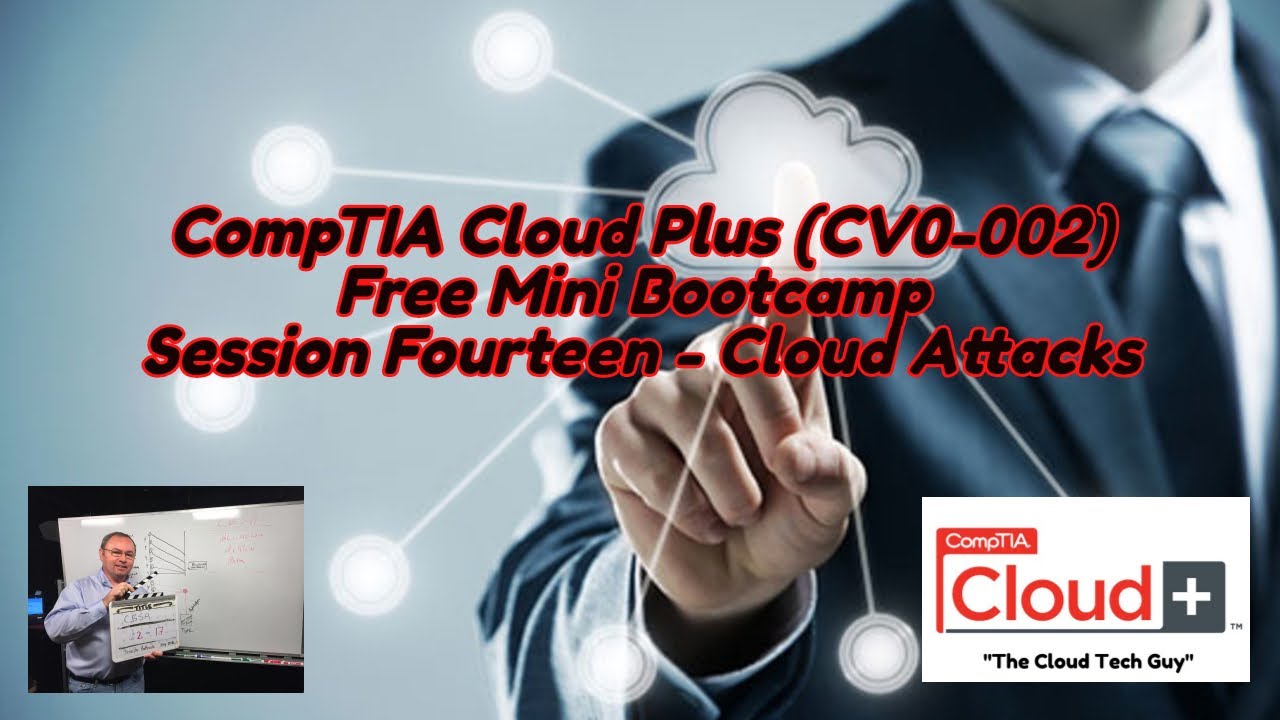Comptia Cloud Plus Free Bootcamp Session 14 - Cloud Attacks - YouTube