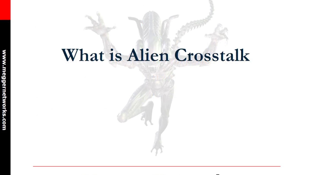 Alien Crosstalk for the Inexperienced User - YouTube