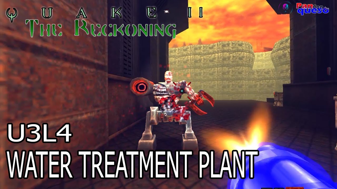 QUAKE II: The Reckoning (100%): Unidad 3 - Nivel 4: Water Treatment ...