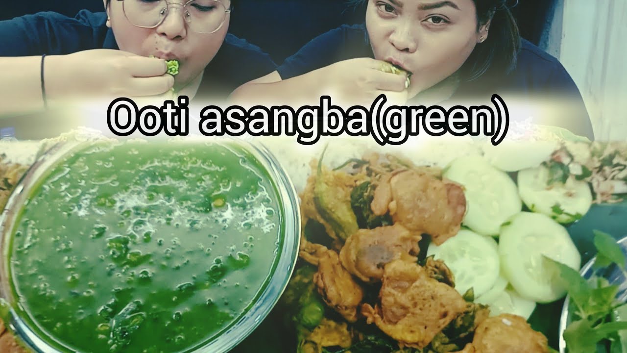 MEITEI TRADITIONAL DISHES|| OOTI ASANGBA THONGBA ||SINGJU BORA #mahao ...