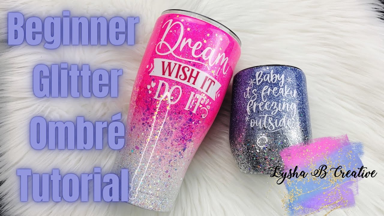 Beginner: how to glitter ombré a tumbler, glitter tumbler tutorial - YouTube