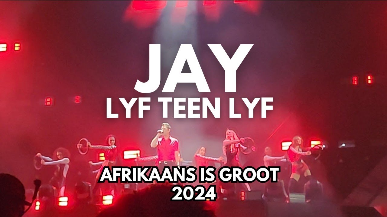 JAY - Lyf Teen Lyf - Afrikaans Is Groot 2024 - YouTube