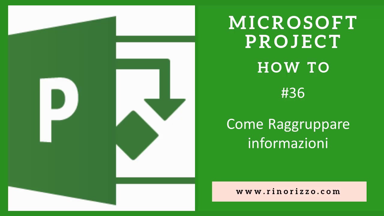 36 - Come Raggruppare informazioni in Microsoft Project - YouTube