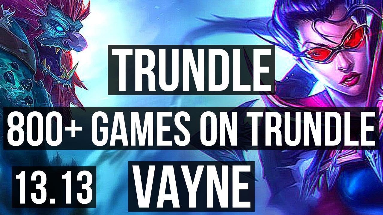 TRUNDLE vs VAYNE (TOP) | 5/0/2, 800+ games, 1.1M mastery | EUW Master | 13.13 - YouTube
