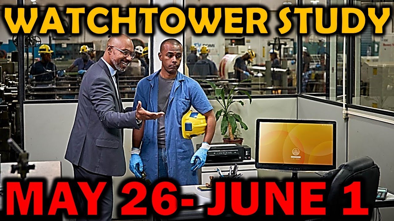 WATCHTOWER STUDY FOR THIS WEEK May 26-June 1 2025 - YouTube