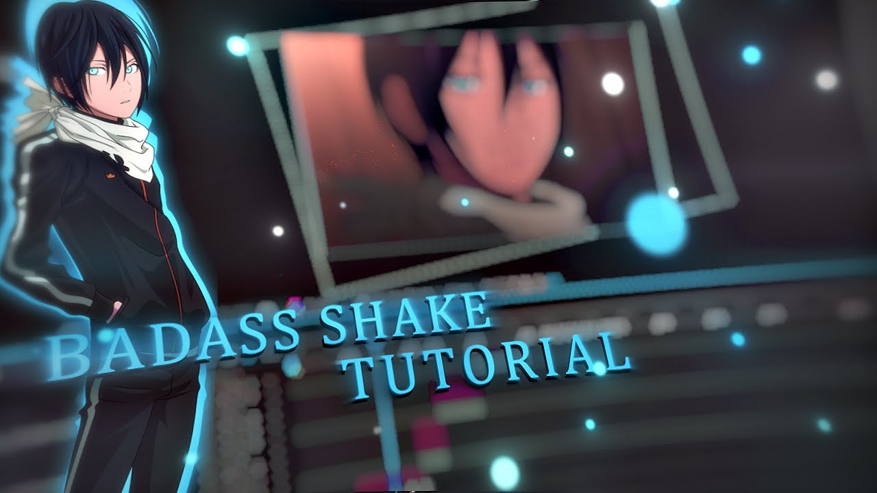 Badass Shake Tutorial - After Effect Amv - YouTube
