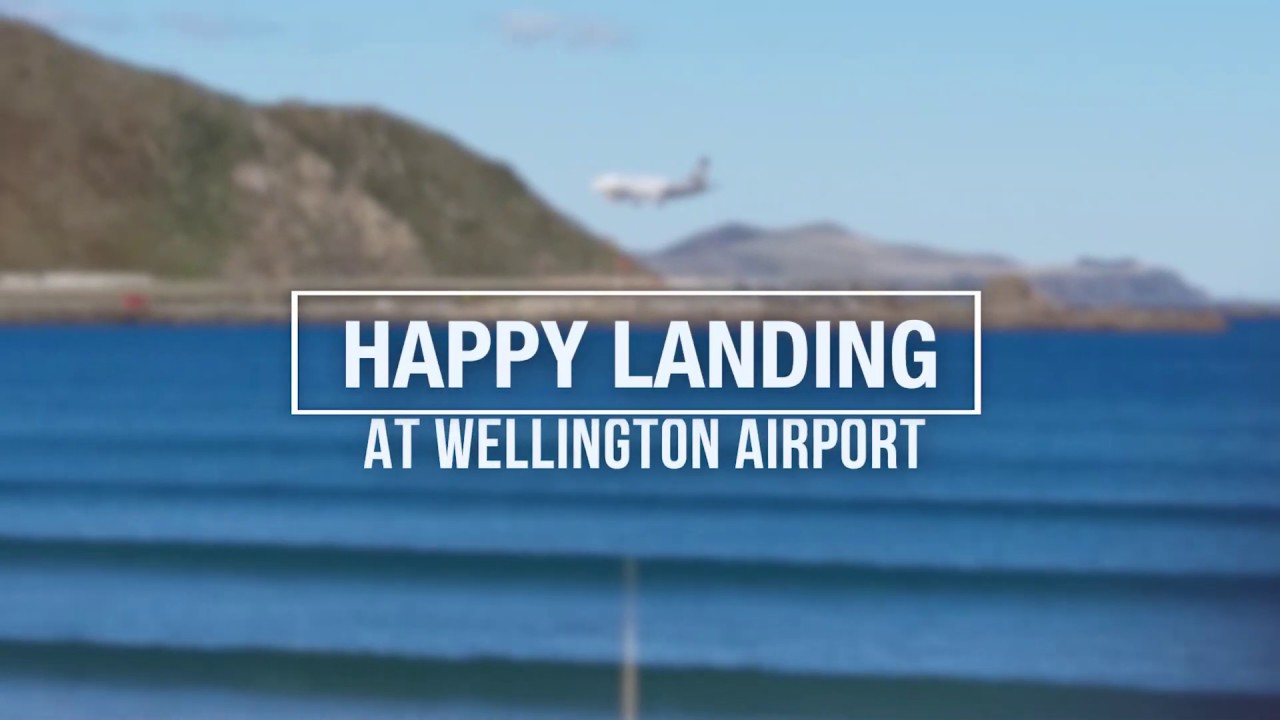 HAPPY LANDING AT WELLINGTON AIRPORT - YouTube