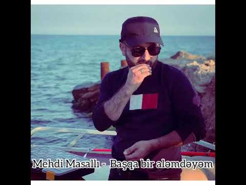 Mehd Masalli - Bashqa Bir Alemdeyem