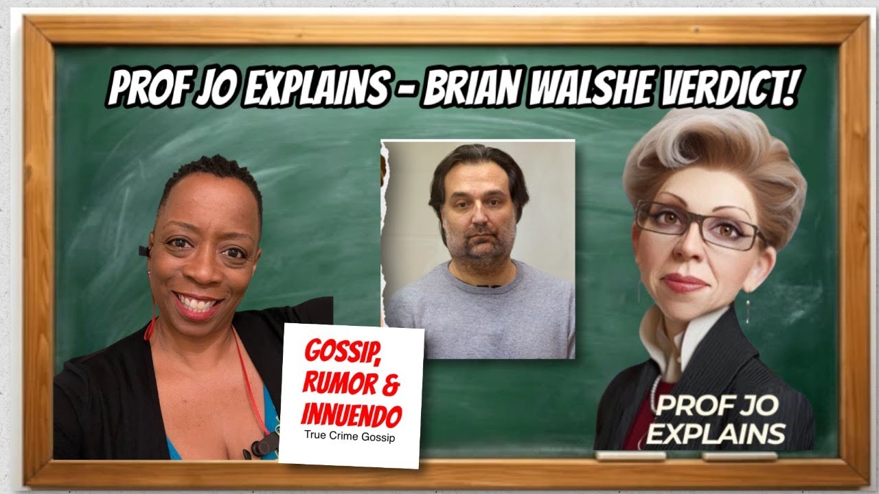 Prof Jo Explains - The Brian Walshe Verdict! - YouTube
