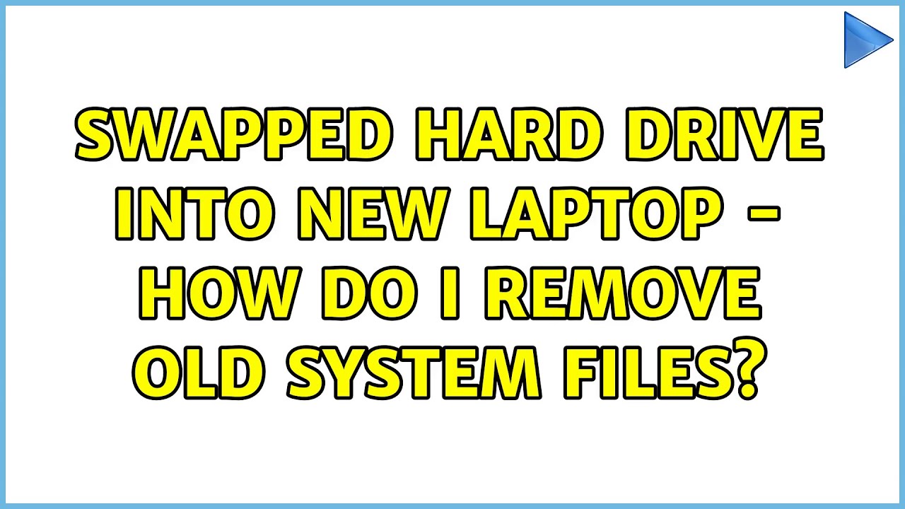 Swapped Hard Drive Into New Laptop How Do I Remove Old System Files 2 Solutions YouTube swapped-hard-drive-into-new-laptop-how-do-i-remove-old-system-files-2-solutions-youtube