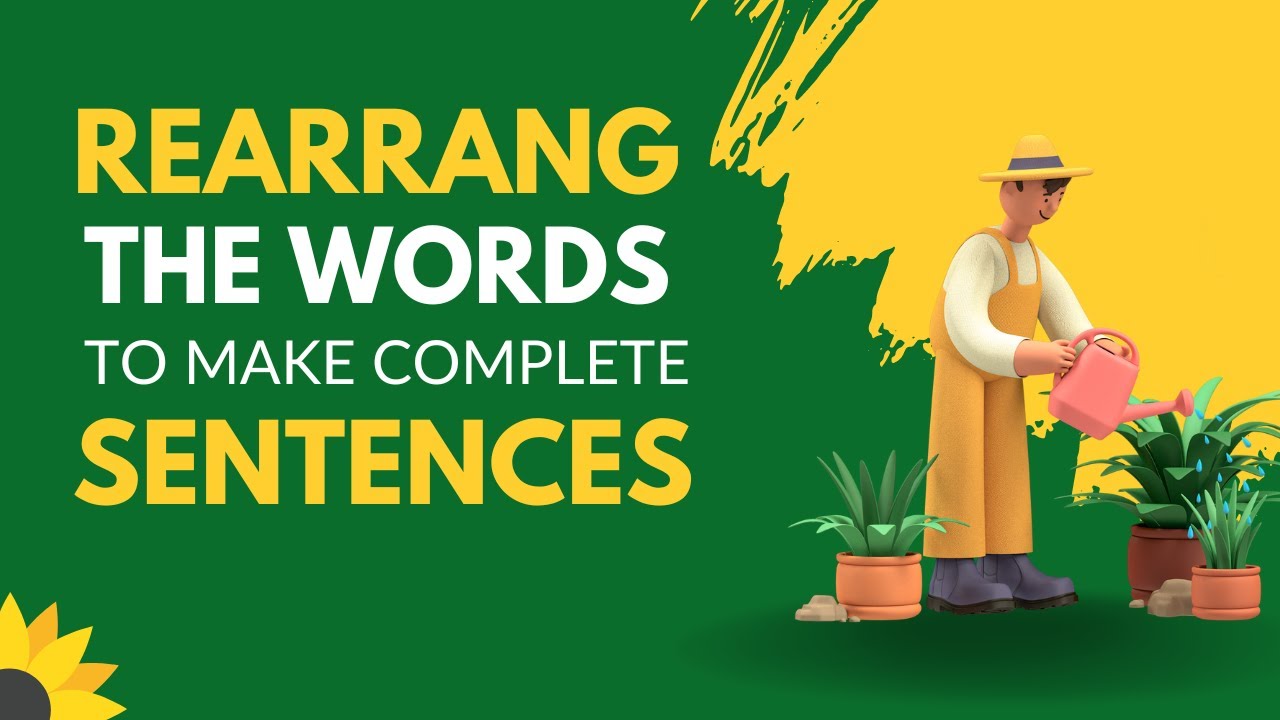 Rearrange The Words To Make Complete Sentences | Jumble Words In ...