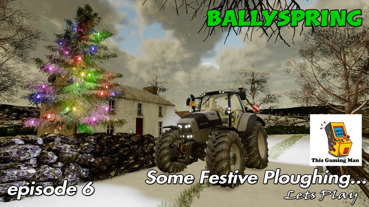 Ballyspring | Some Festive Ploughing | Episode 6 | Lets Play | Farming ...