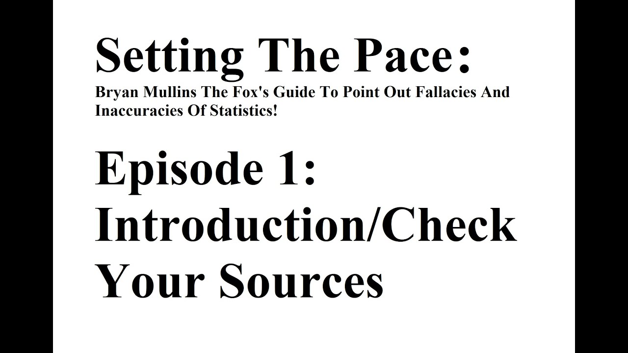 Setting The Pace, Episode 1: Introduction/Check Your Sources - YouTube