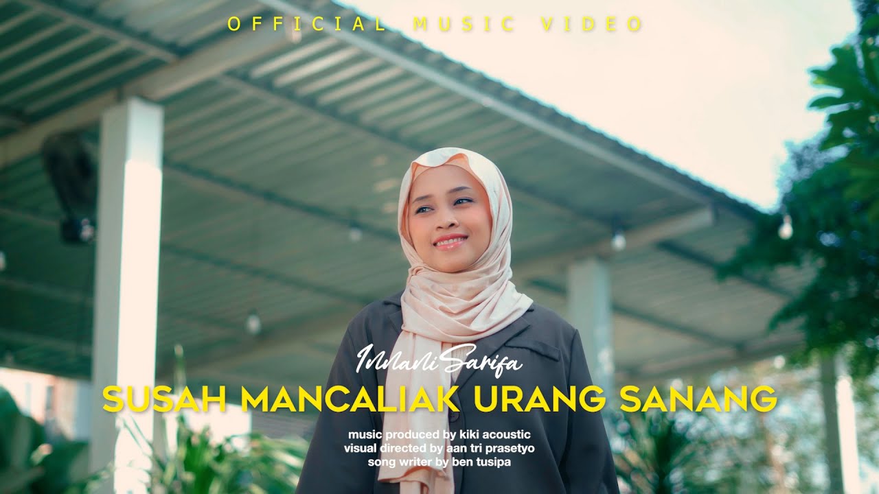 SUSAH MANCALIAK URANG SANANG - INNANI SARIFA (Official Music Video ...