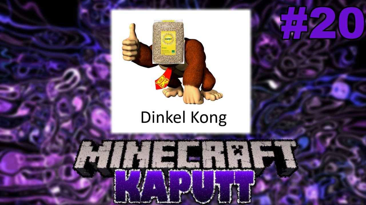 Dinkel Kong - Minecraft Kaputt #20 - YouTube