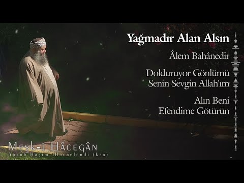 Yağmadır Alan Alsın | Meşk-i Hâcegan | Zikir