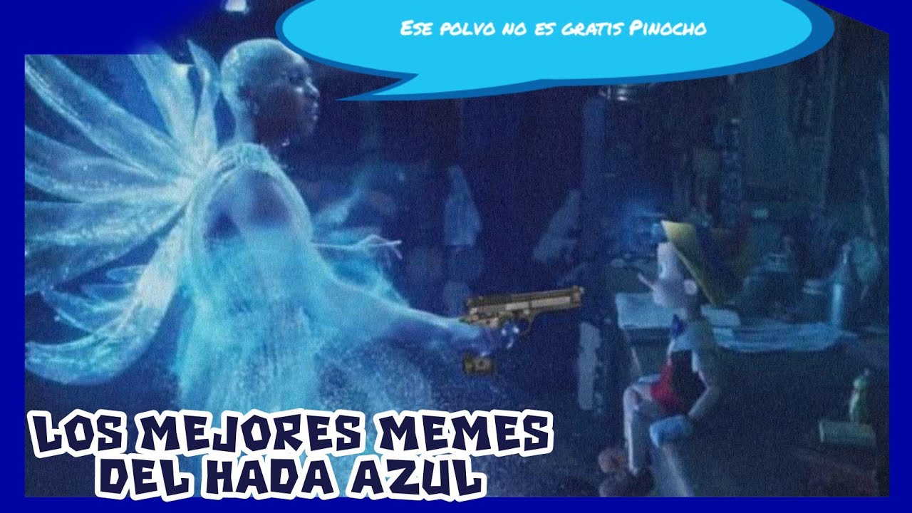 Los mejores memes del hada azul - YouTube