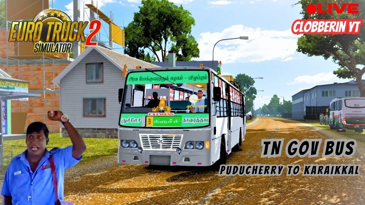🔴TNSTC 🔥BUS ETS 2 LIVE | PONDY TO KARAIKAL | TN Gov Bus RIDE MOD | ETS2 ...