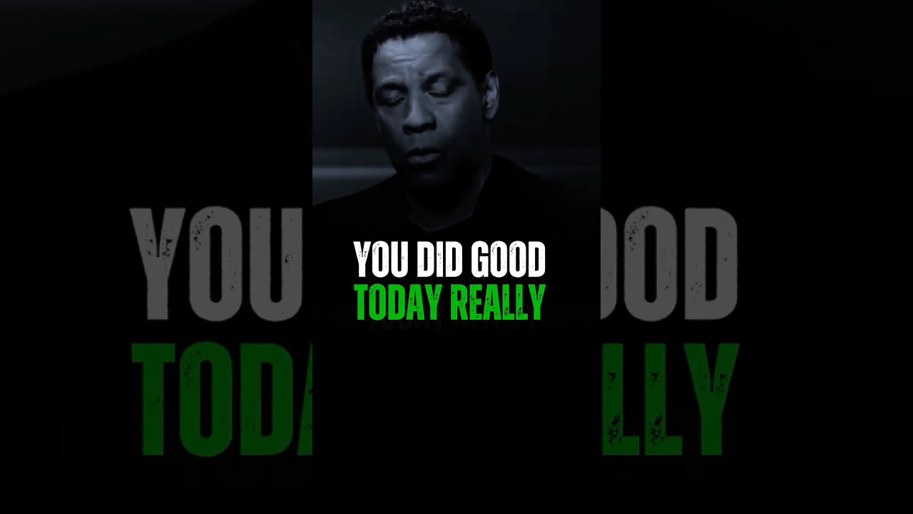 You Did Good Today | Denzel Washington Best Motivational Speech - YouTube