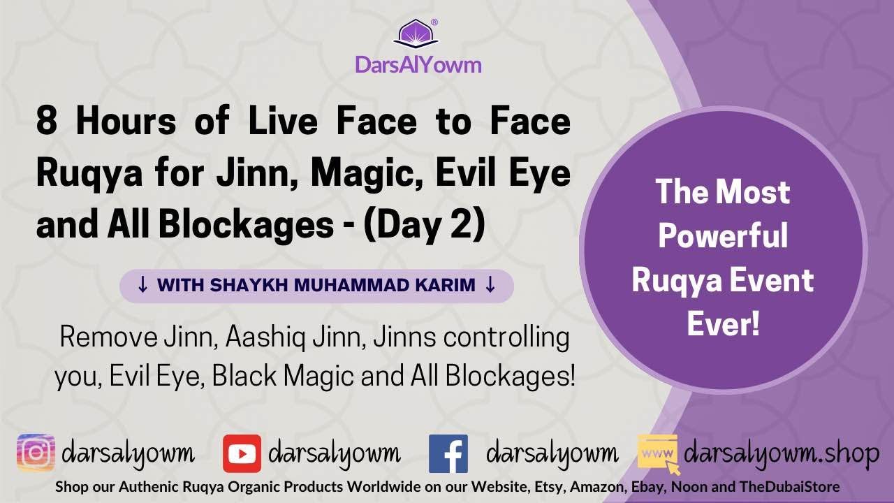 Day 2 Live 8 Hour Ruqya face to face from Orphanage remove Jinn, Magic ...