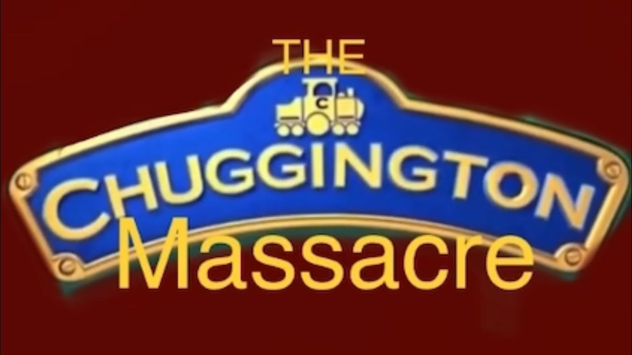 The Chuggington massacre poster - YouTube