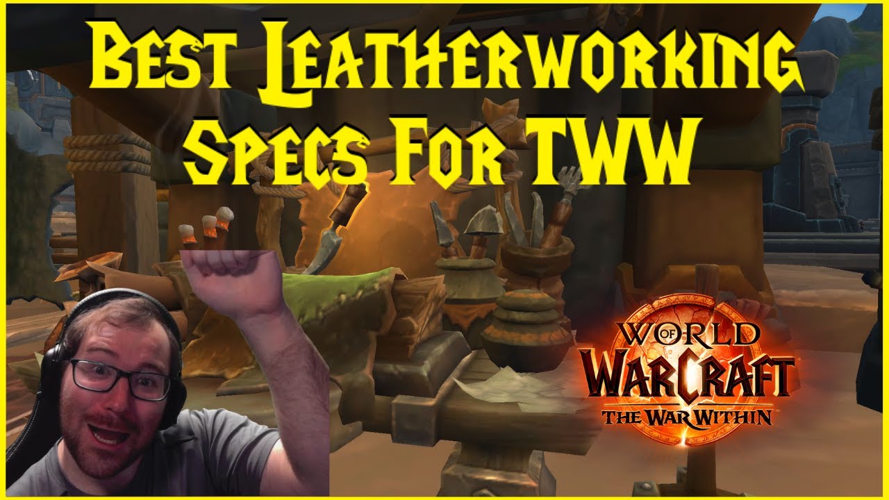 The War Within: Best Leatherworking Specs For TWW - YouTube