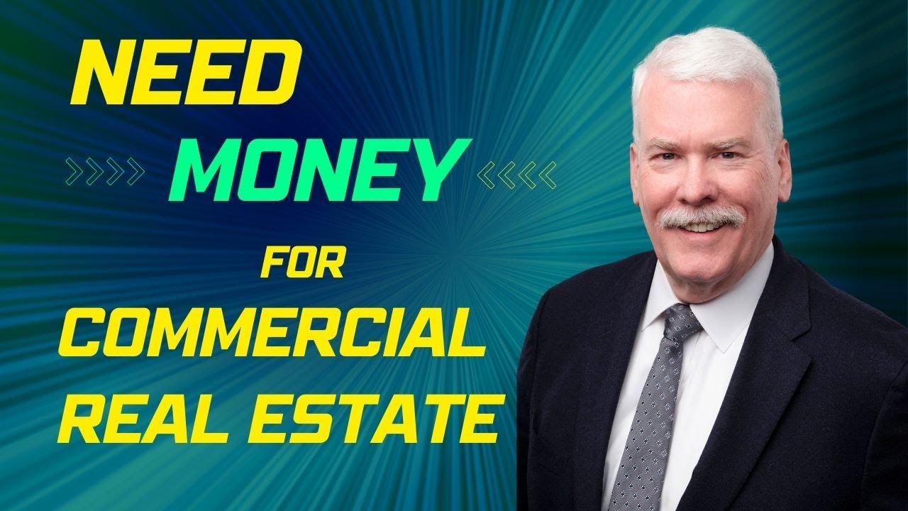Need Money for Commercial Real Estate - YouTube