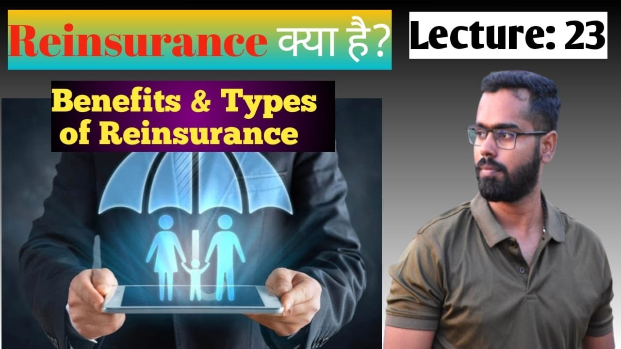 What is Re-insurance || Benefits &Types of Reinsurance || LECTURE-23 ...