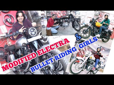 MODIFIED ELECTRA | BULLET RIDING GIRL - YouTube