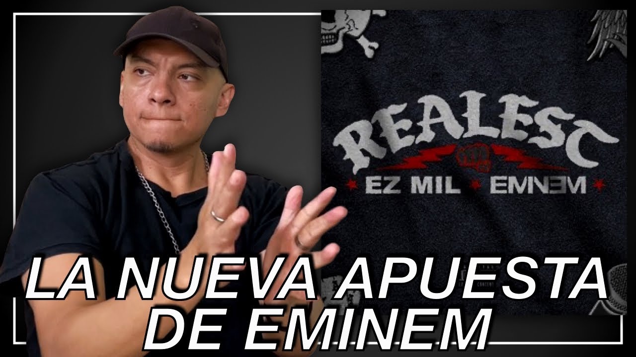Ez Mil & EMINEM - Realest [REACCIÓN Y COMENTARIOS] - YouTube