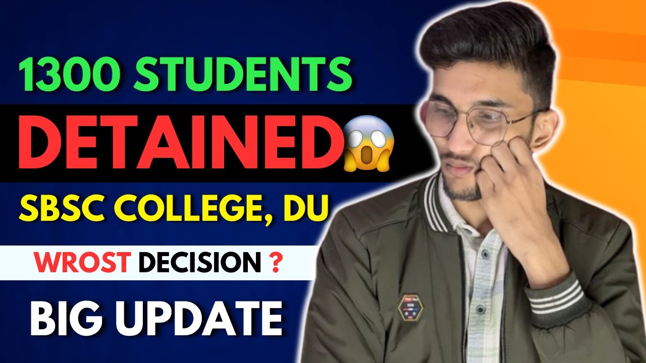 1300 Students Detained from SBSC College, DU 2023| Worst Decision ...