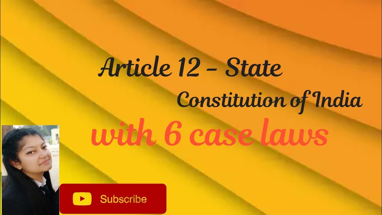 Article 12- STATE - Constitution of India - with 6 case laws. - YouTube