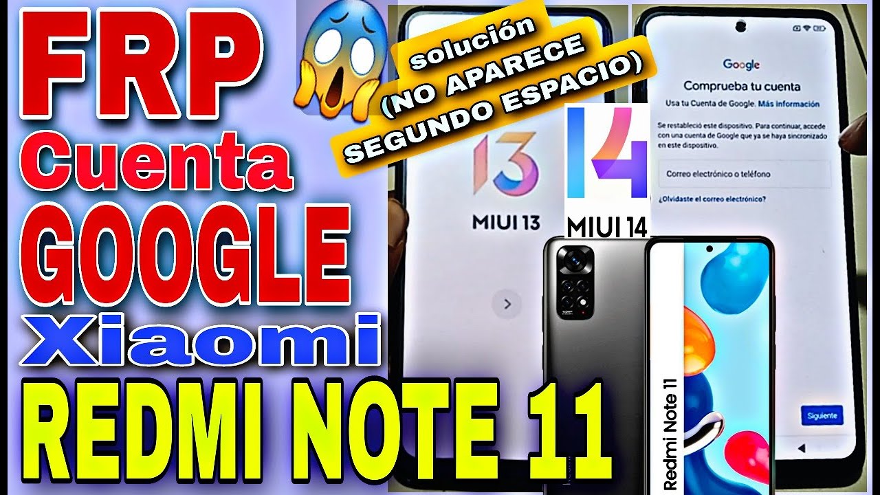 Frp Manual Redmi Note 11 Miui 13 y 14 / Solución No Aparece Segundo ...