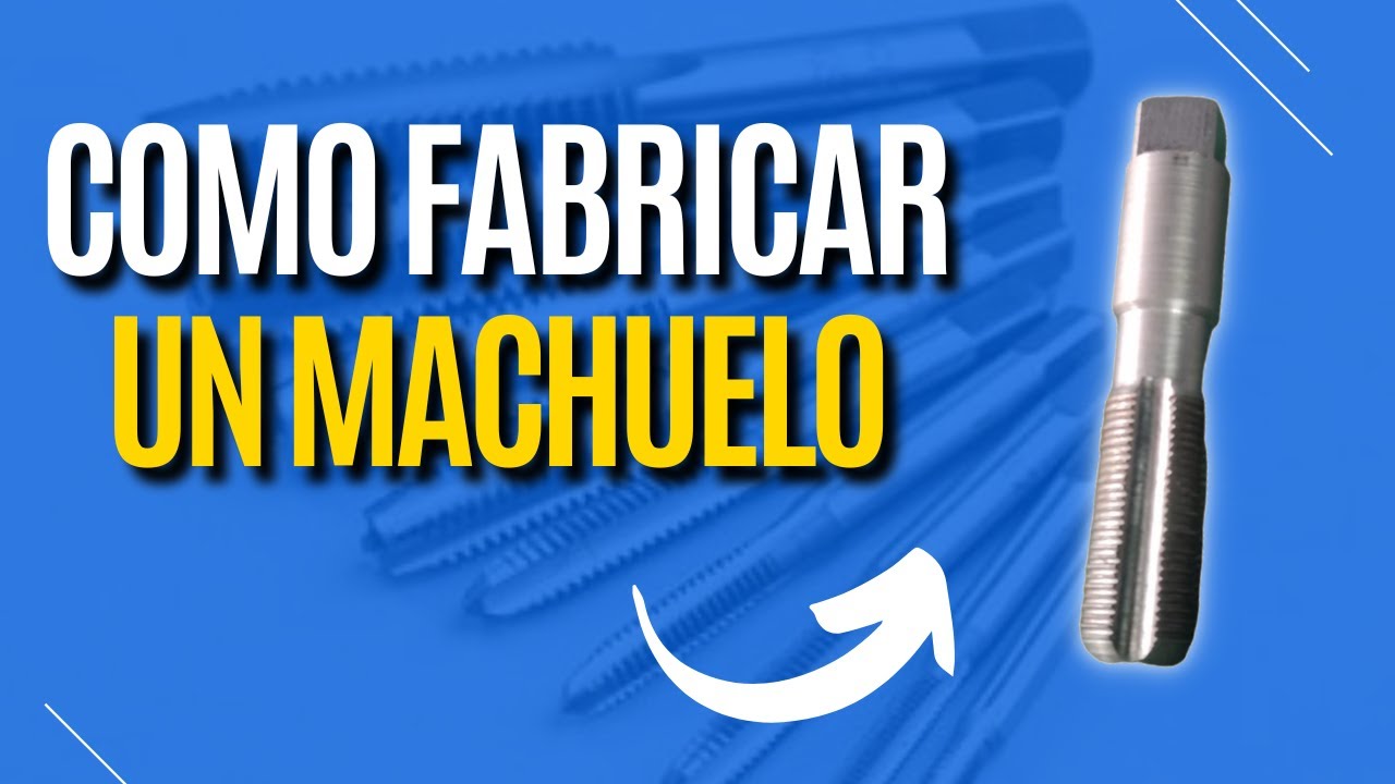 COMO FABRICAR UN MACHUELO CASERO PASO A PASO. - YouTube