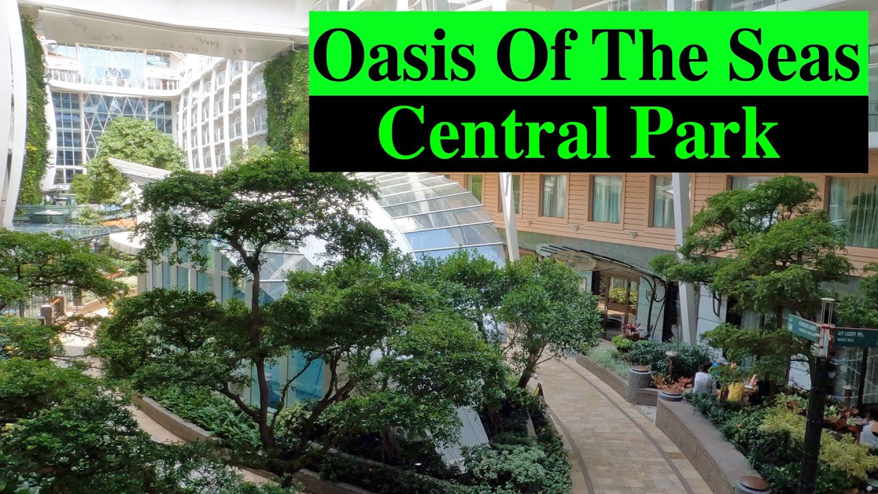 Central Park, Oasis Of The Seas - YouTube