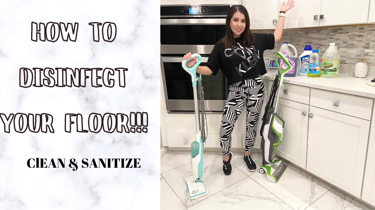 HOW TO DISINFECT YOUR FLOOR/ Extreme Cleaning With Me - YouTube